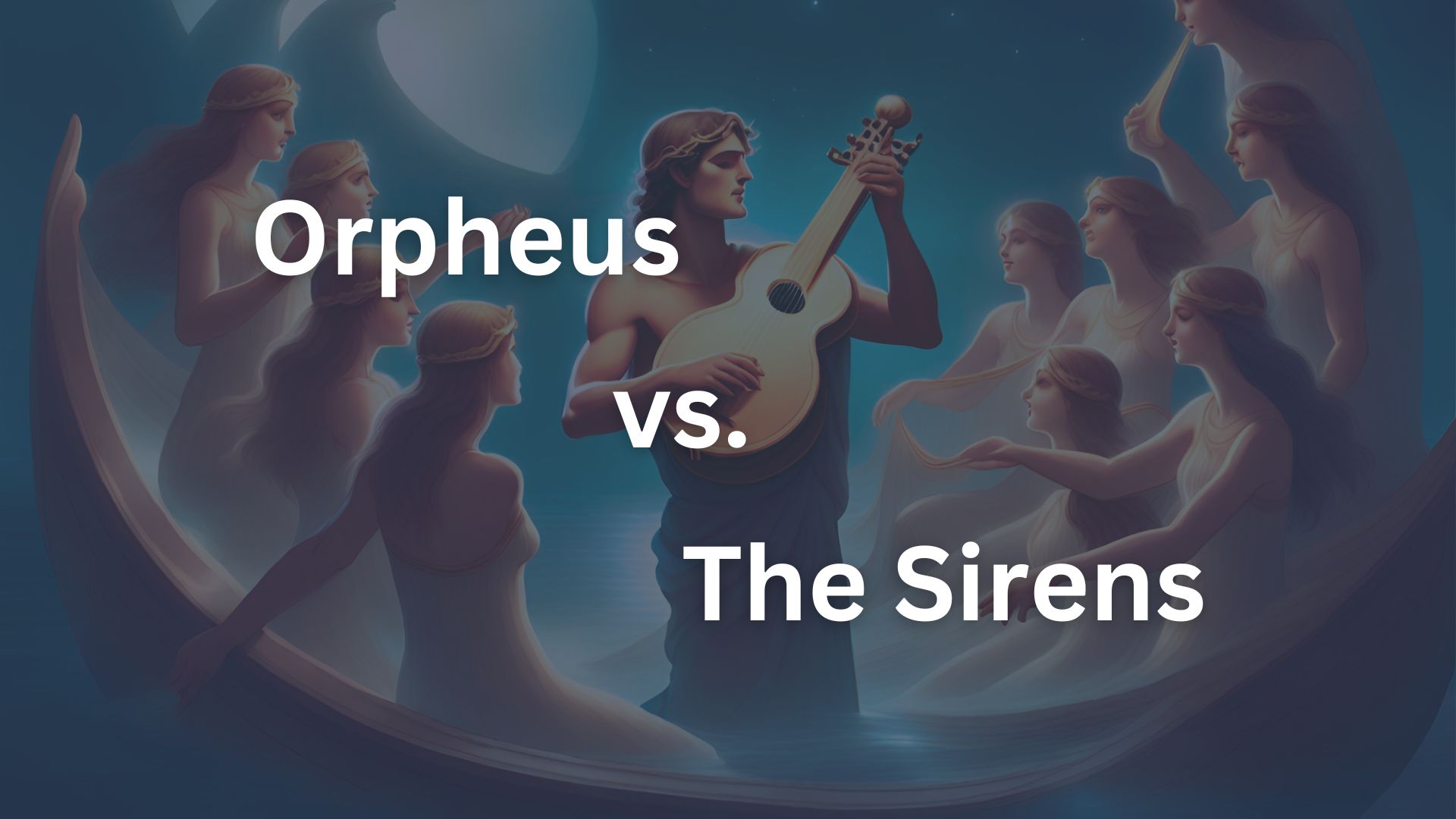 Orpheus Outplays the Sirens – My Favorite Musical Myth – Aerik Arkadian