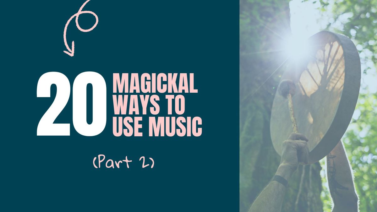 Top 20 Magickal Ways to Use Music – Part 2 – Aerik Arkadian