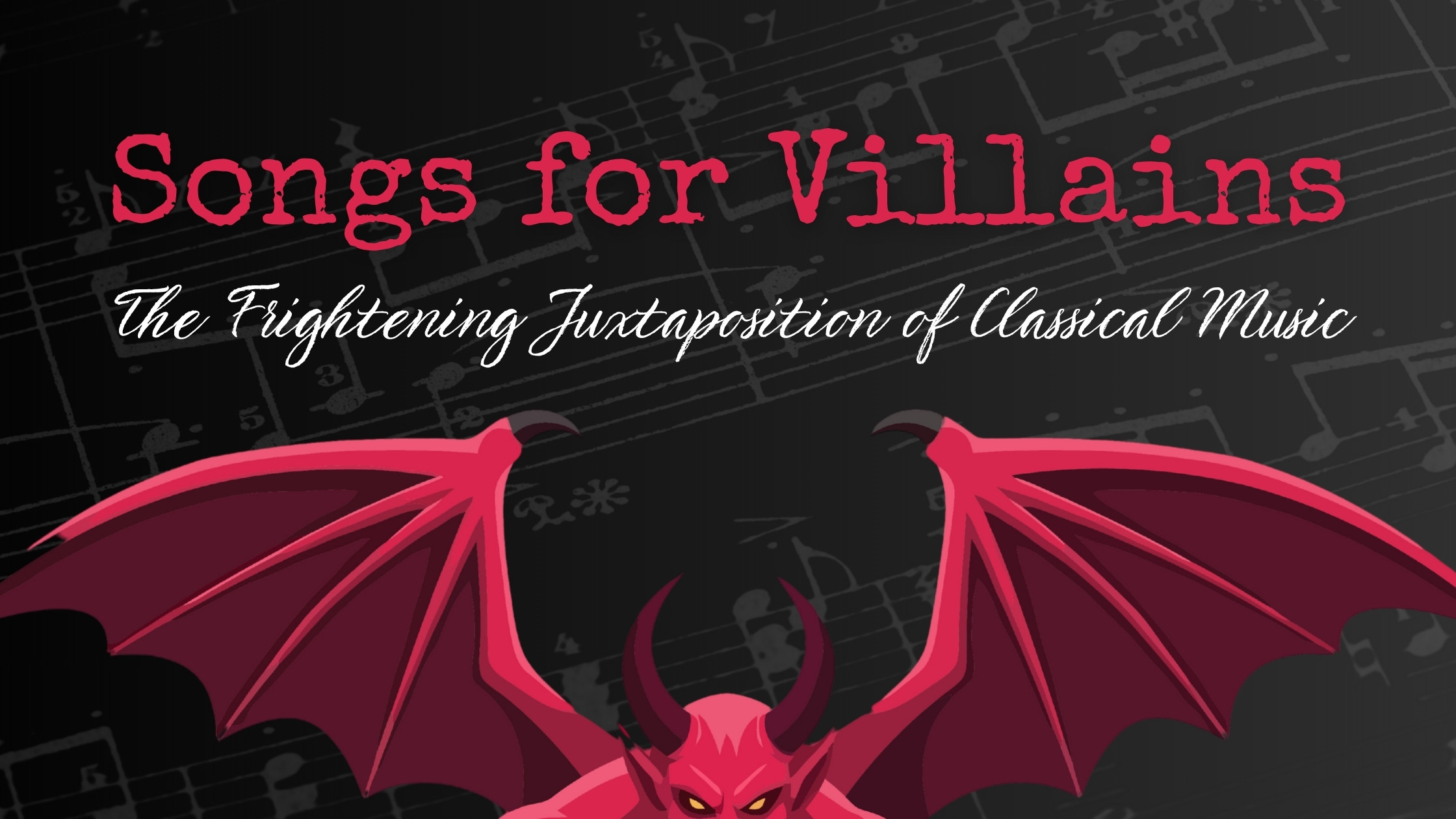 Songs for Villains: The Frightening Juxtaposition of Classical Music ...